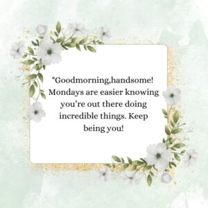 600 Good Morning Monday Quotes To Jumpstart Your Week - Textpalace