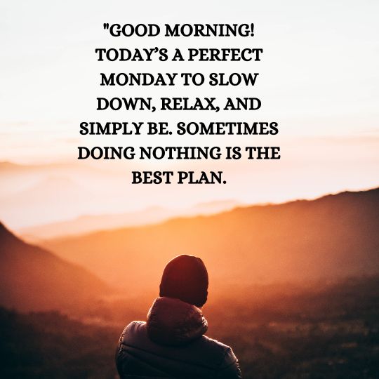 600 Good Morning Monday Quotes To Jumpstart Your Week - Textpalace