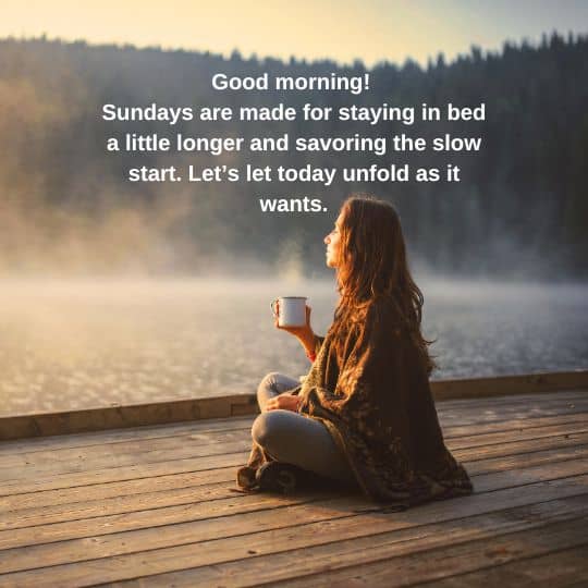 750 Good Morning Sunday Quotes To Brighten Your Day - Textpalace