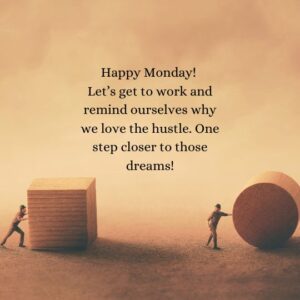 600 Good Morning Monday Quotes To Jumpstart Your Week - Textpalace
