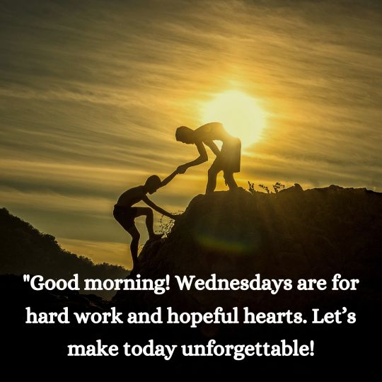 650 Good Morning Wednesday Quotes To Make Your Day - Textpalace