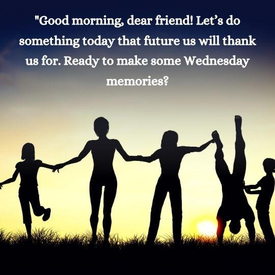 650 Good Morning Wednesday Quotes To Make Your Day - Textpalace