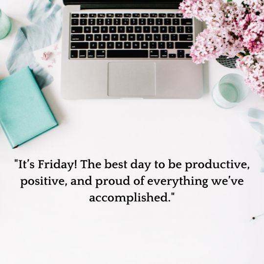 700 Good Morning Friday Quotes - Textpalace