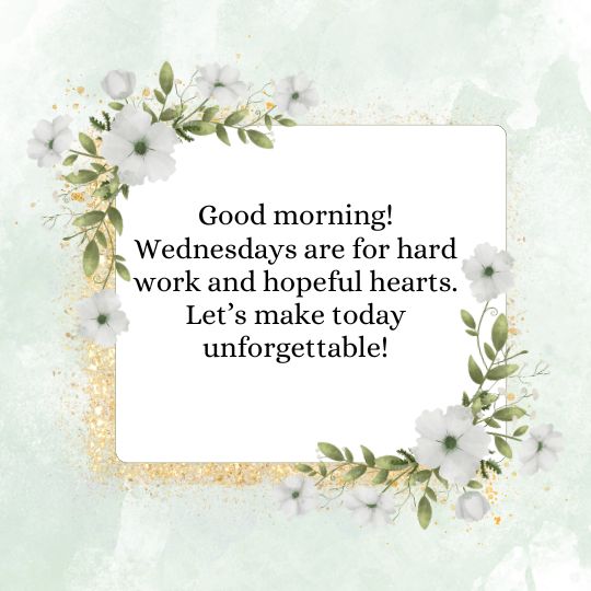 650 Good Morning Wednesday Quotes To Make Your Day - Textpalace